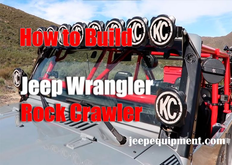 How to Build a Jeep Wrangler Rock Crawler (Beginner’s Guide 2024)