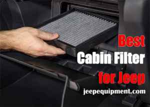Best Cabin Air Filter for Every Jeep + Buyer's Guide 2025
