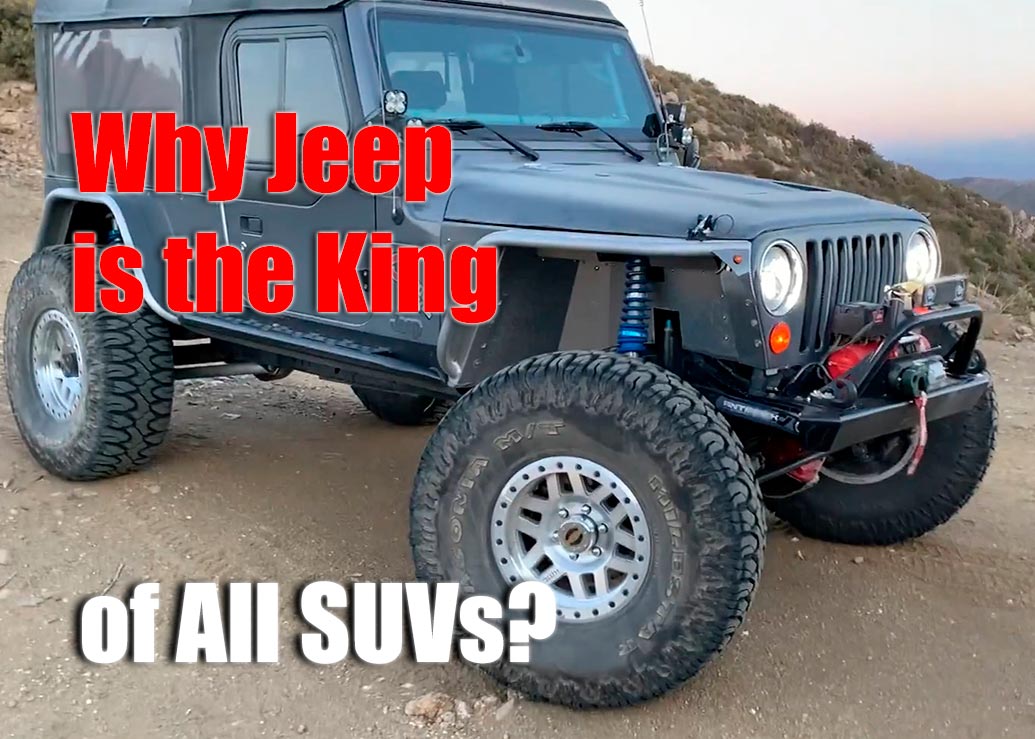 Why Jeep Is The King Of All SUVs