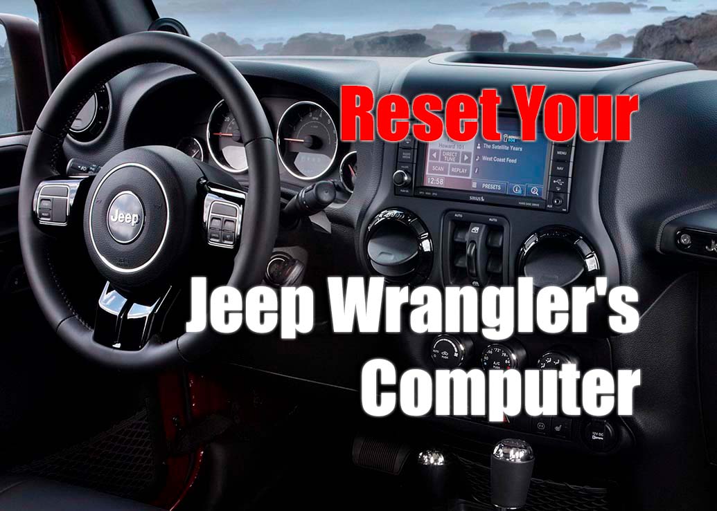 How to Reset a Computer on a Jeep Wrangler